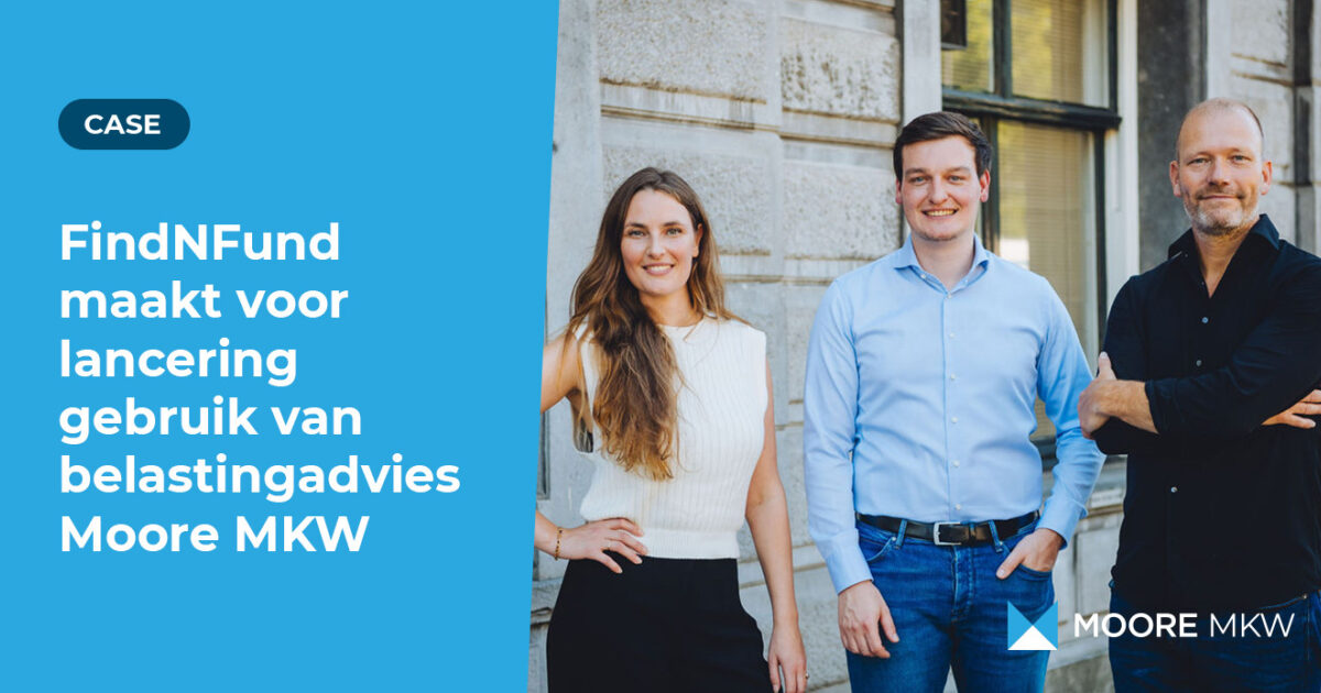 FindNFund maakt voor lancering platform gebruik van subsidie- en belastingadvies van Moore MKW