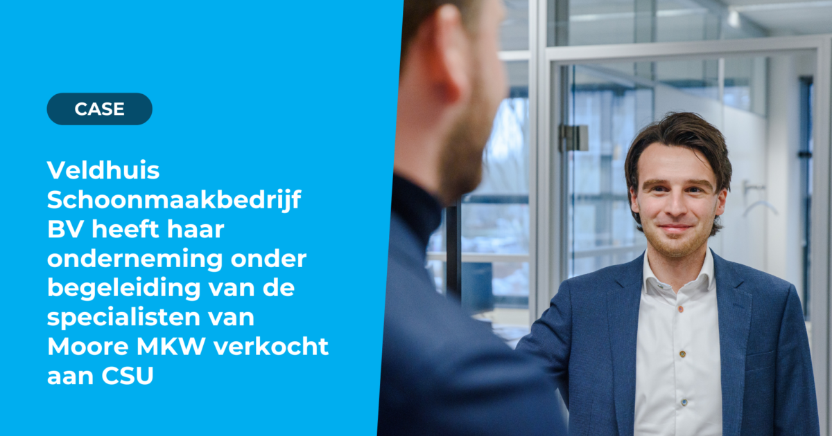 Veldhuis Schoonmaakbedrijf BV verkocht aan CSU onder begeleiding van Moore MKW