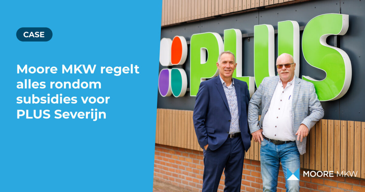 Moore MKW regelt alles rondom subsidies voor PLUS Severijn