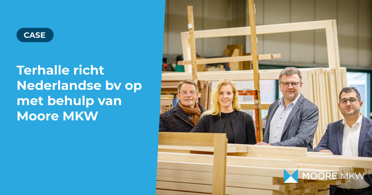 Case: Terhalle richt Nederlandse bv op met behulp van Moore MKW